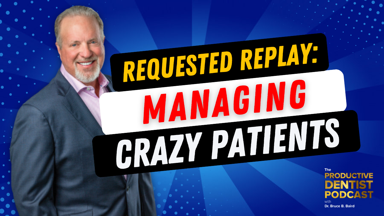 Episode 189 - Requested Replay: Managing Crazy Patients - Productive ...